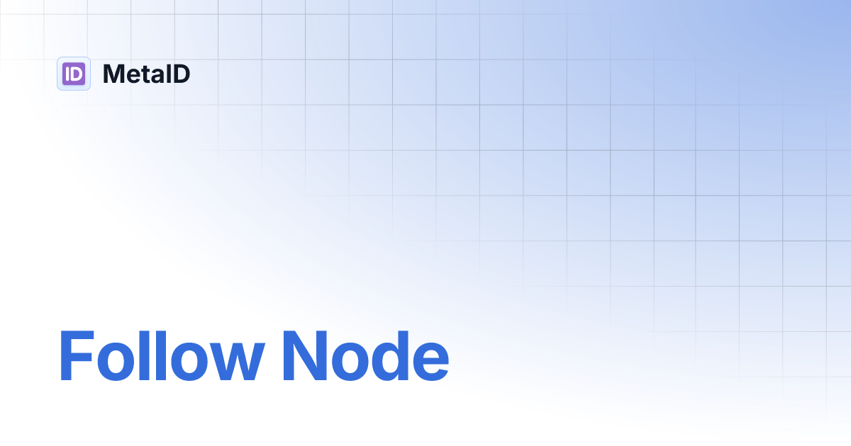 Follow Node | MetaID
